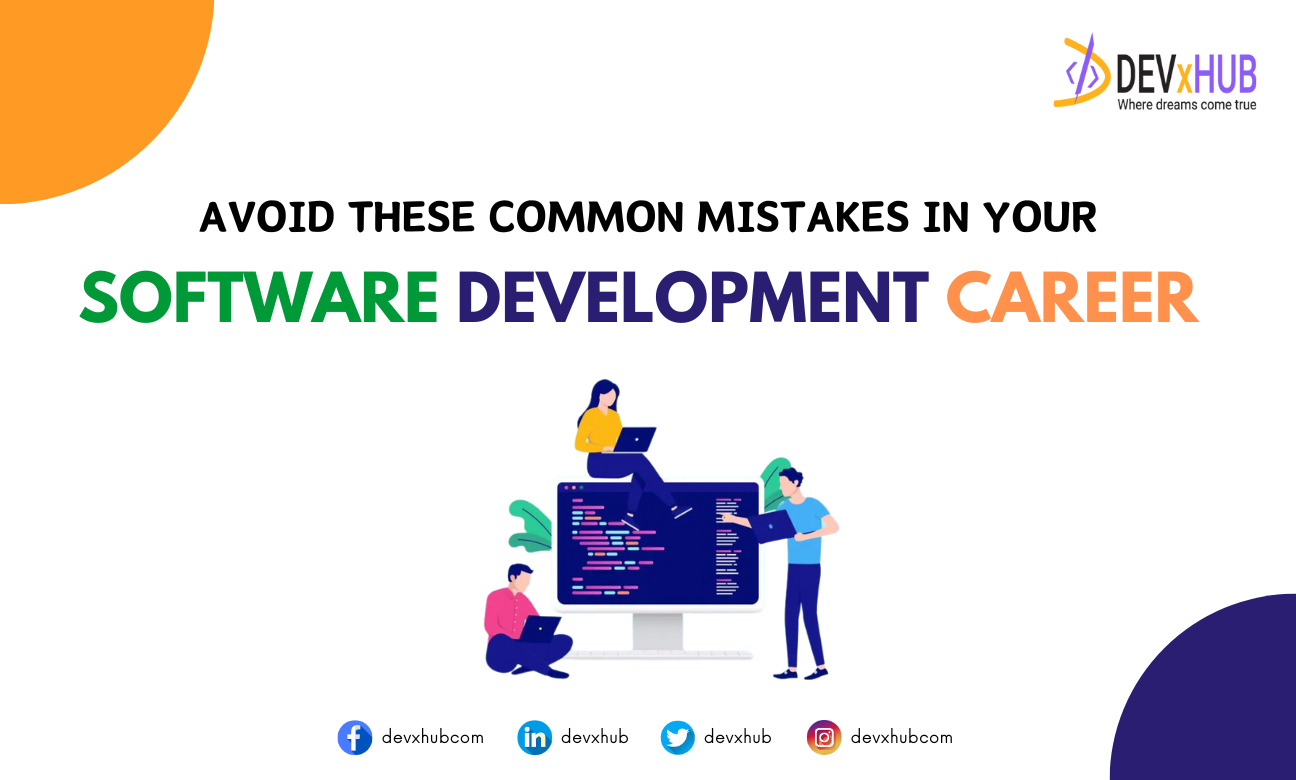Avoid These Common Mistakes in Your Software Development Career | Blog ...